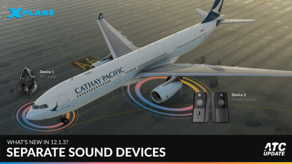 What’s new in X-Plane 12.1.3? | The ATC Update | X-Plane